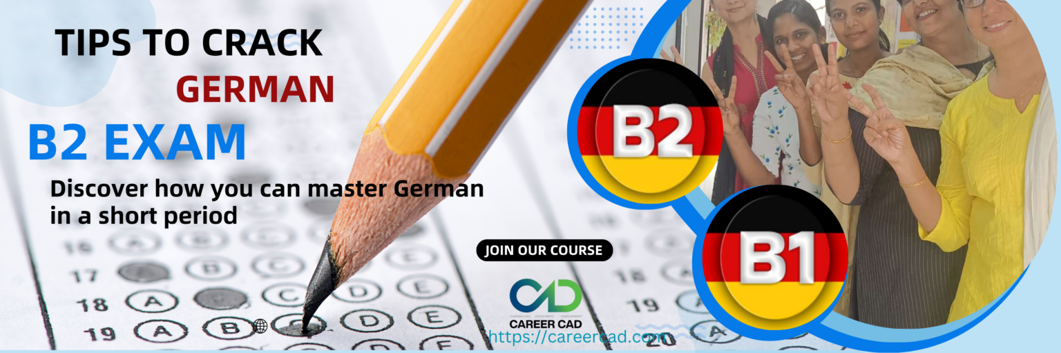 Easy and Powerful Tips to Crack German B2 Exam - CareerCAD